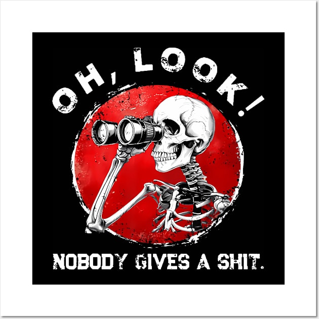 Skeleton Oh Look Nobody Gives A Shit - Skeleton Oh Look Nobody Gives A ...