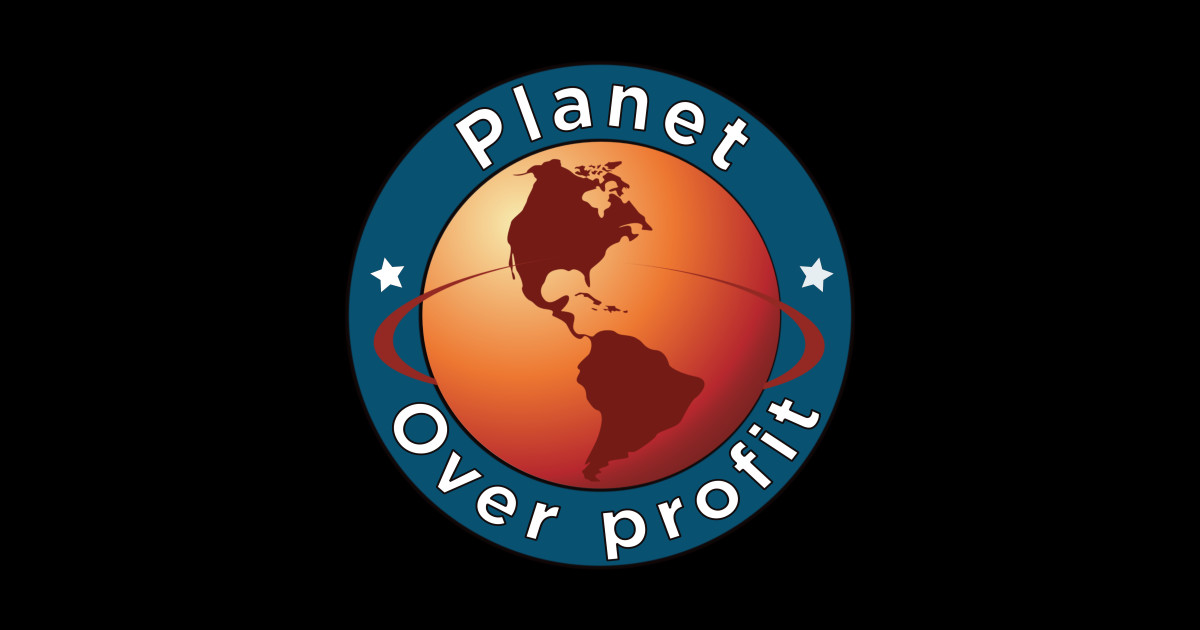 Planet over profit - Planet - Sticker | TeePublic