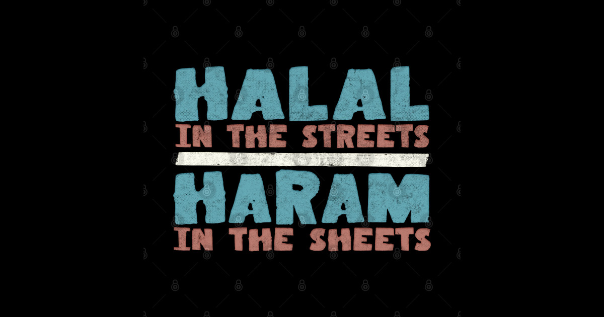 Halal In The Streets / Haram In The Sheets - In The Sheets - Sticker ...
