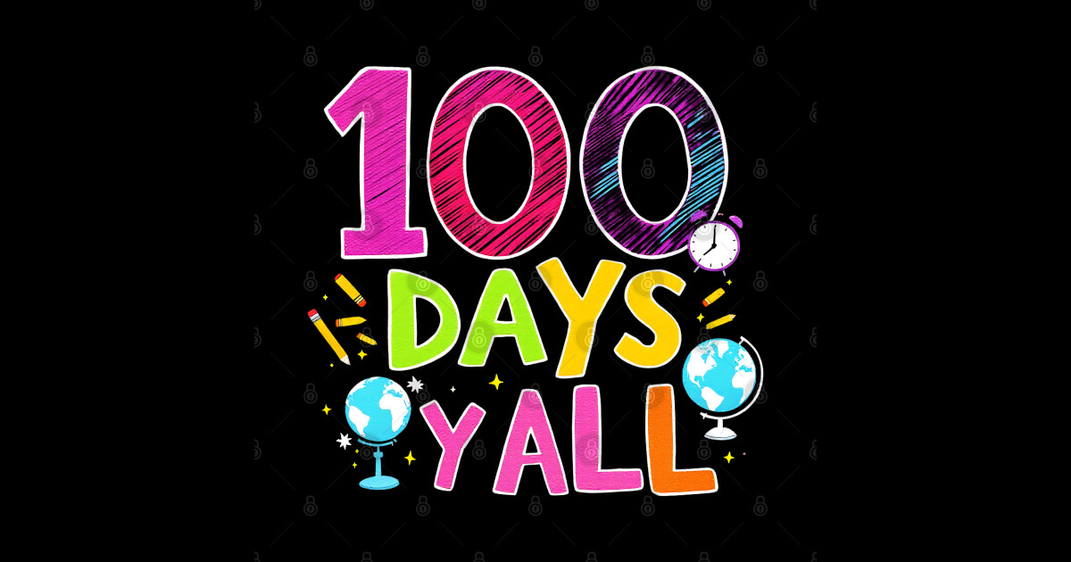 100 Days Y'all Teacher Student 100th Day School - 100th Day Of School ...