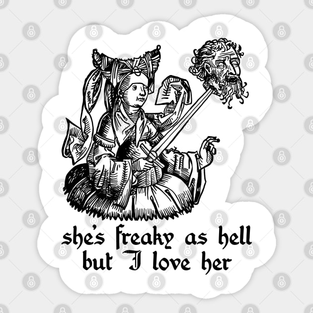 she's freaky - Funny Meme - Sticker | TeePublic