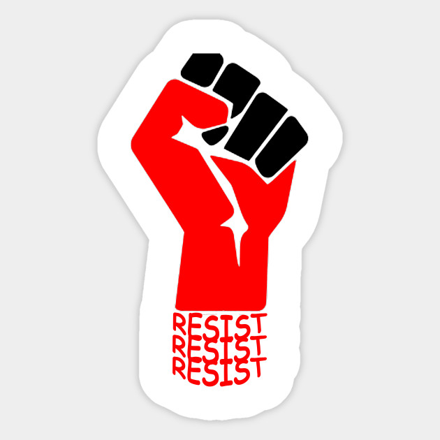 resist - Resist - Sticker | TeePublic