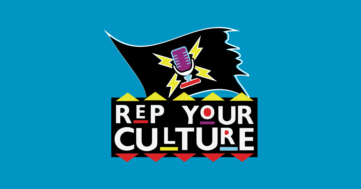 The Rep Your Culture Line: Represent! T-Shirt - The Culture Marauders ...