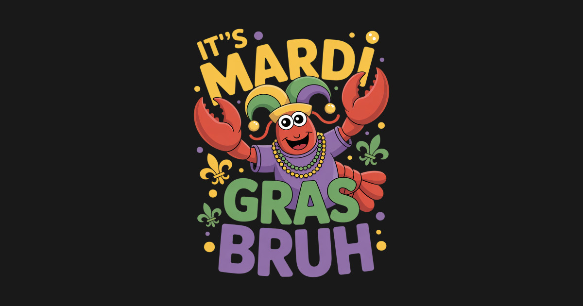 Its Mardi Gras Bruh Crayfish Dab Jester Beads Boys Teen Kids - Its ...