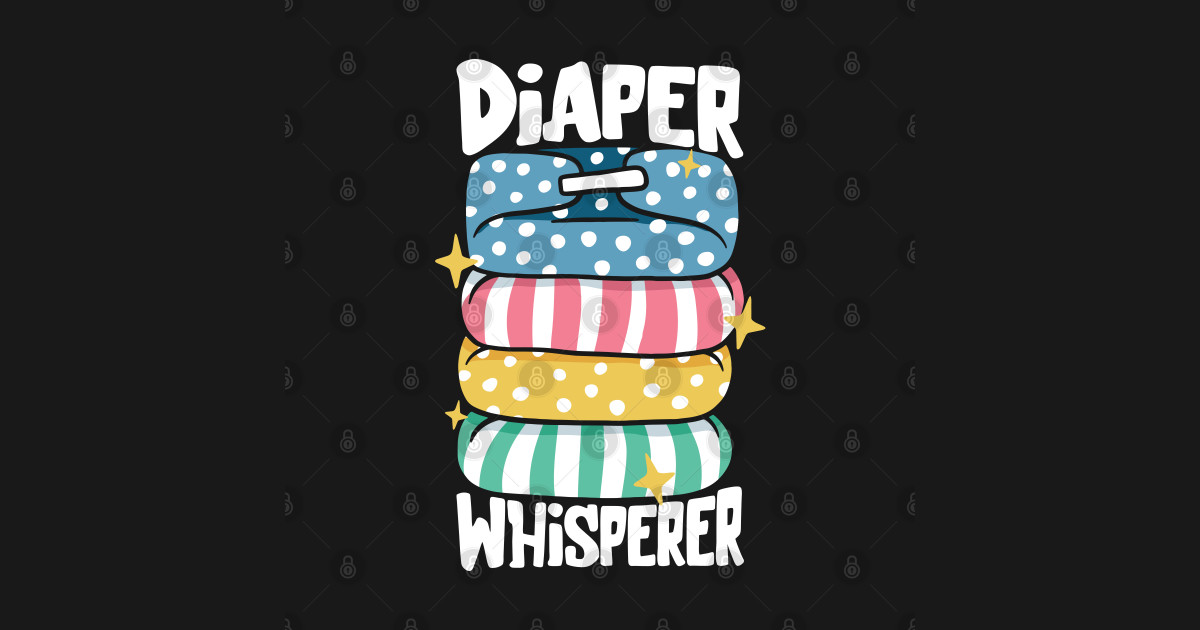 Diaper Whisperer - Diaper Changing - Diaper Changer - T-Shirt | TeePublic