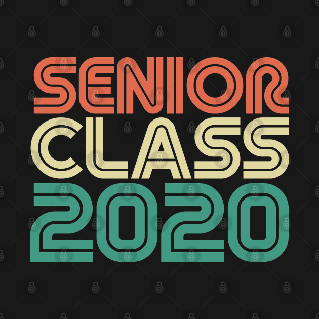 Senior Class 2020 - Class 2020 - T-Shirt | TeePublic