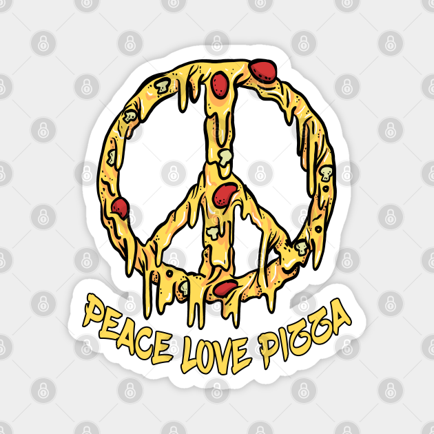 Peace Love Pizza Peace Symbol - Peace Love Pizza - Magnet | TeePublic