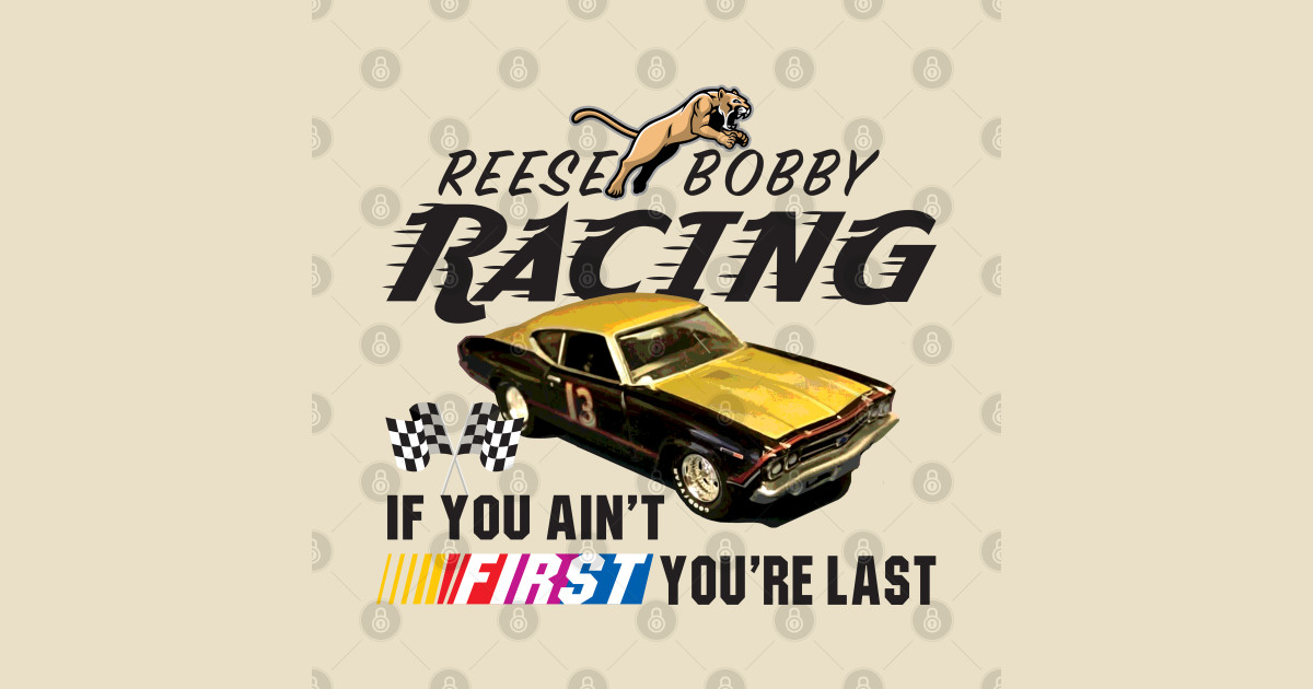 Reese Bobby Racing Lts - Talladega Nights - T-Shirt | TeePublic