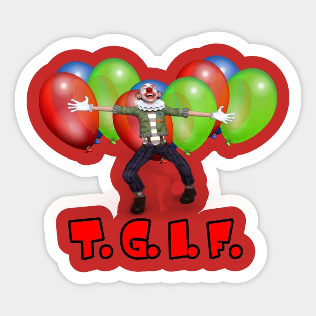T.G.I.F - Tgif - Sticker | TeePublic