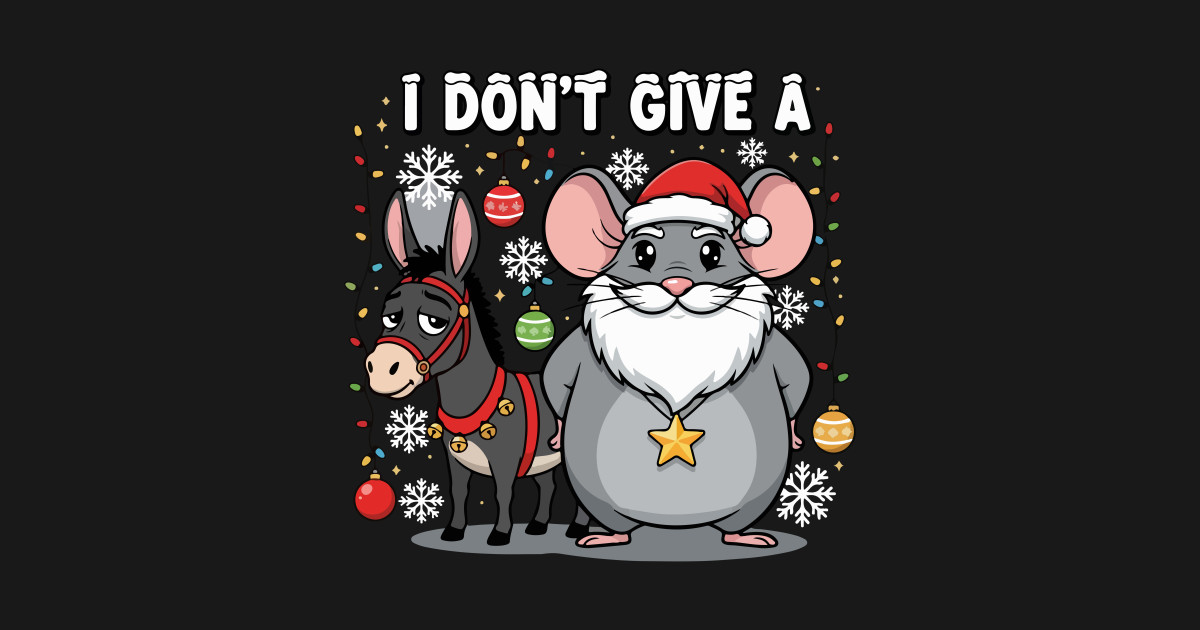 I Don’t Give a Rat’s Ass – Funny Sarcastic Christmas Animal Pun Design ...