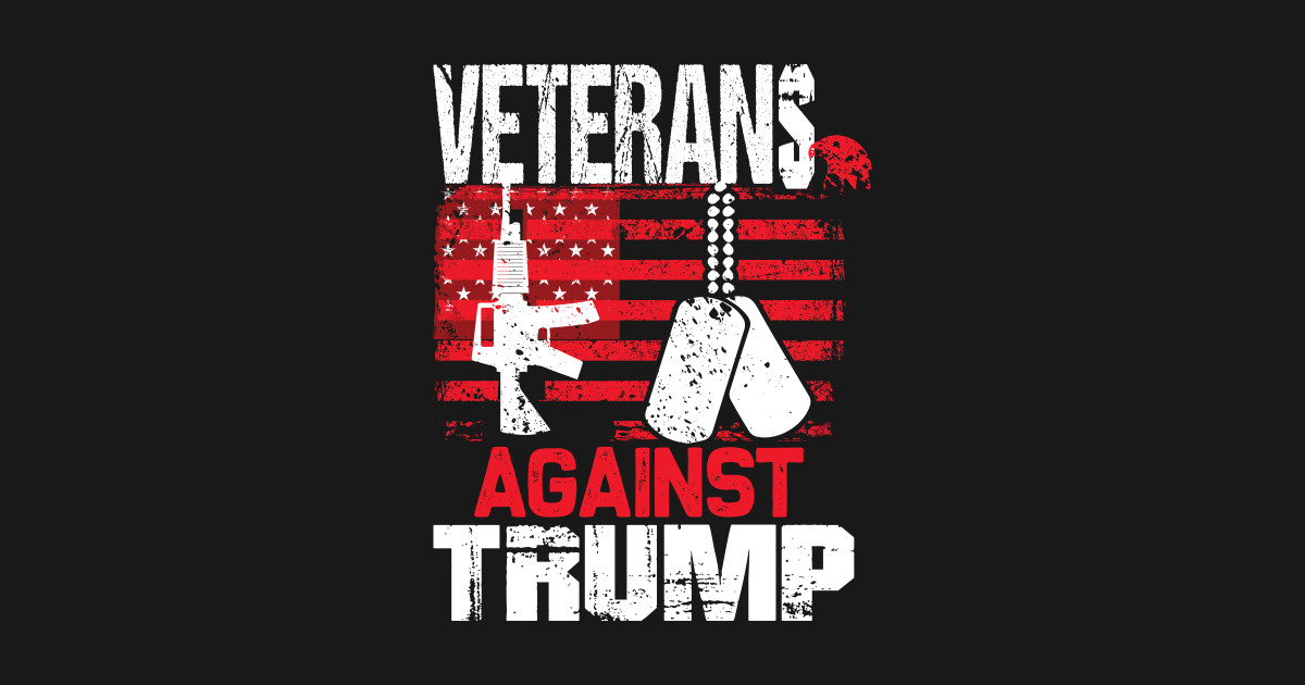 Veterans against trump 2020 election military gift - Veterans Against ...