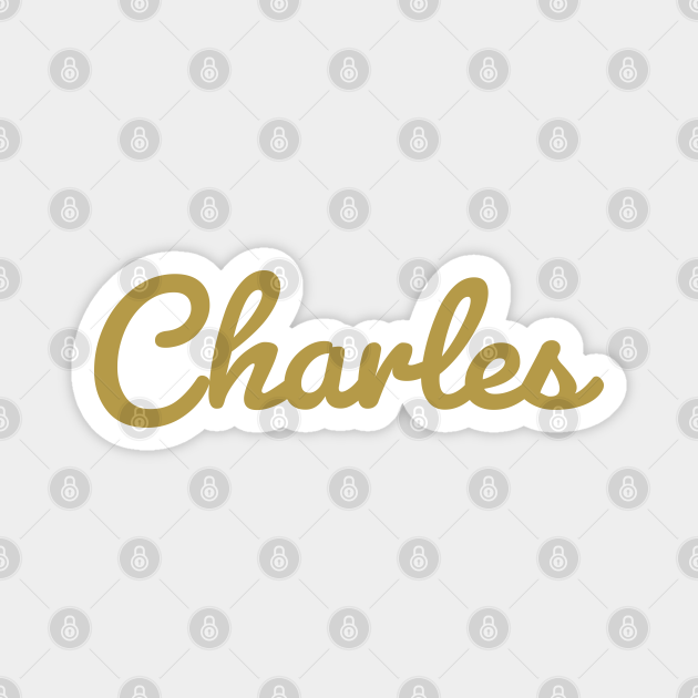 Charles Cursive Script Typography Gold Text - Charles - Magnet | TeePublic