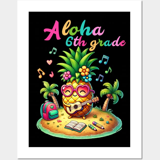 Aloha 6th Grade Pineapple Hawaii Back to School Kids Girl - Happy First ...