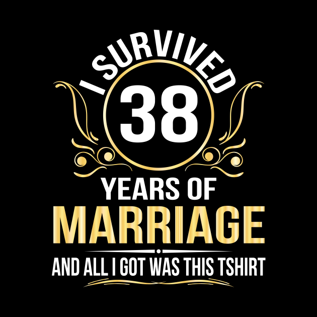 I Survived 38 Years Of Marriage Wedding And All I Got Was This - 38 ...