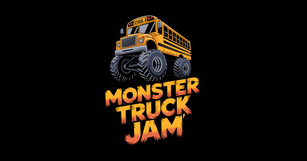 Monster Truck Jam School Bus Yellow Back To School - Monster Truck Jam ...