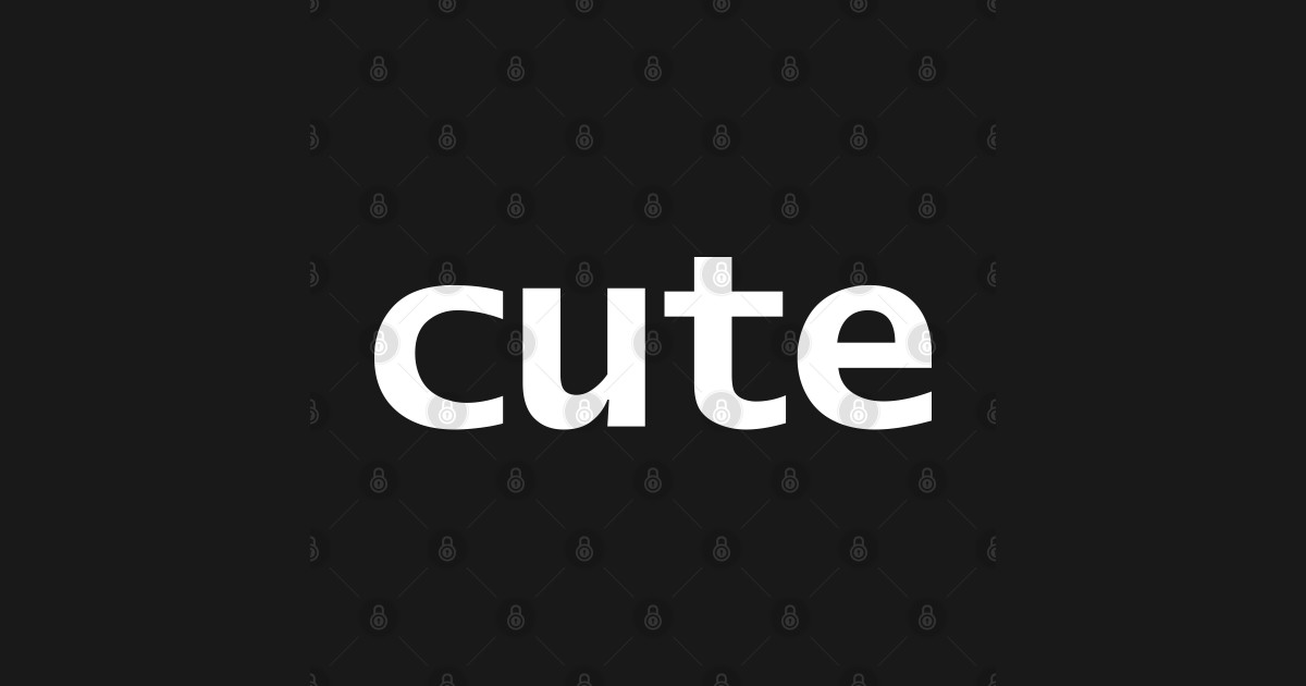 Cute Minimal Typography White Text - Cute - T-Shirt | TeePublic
