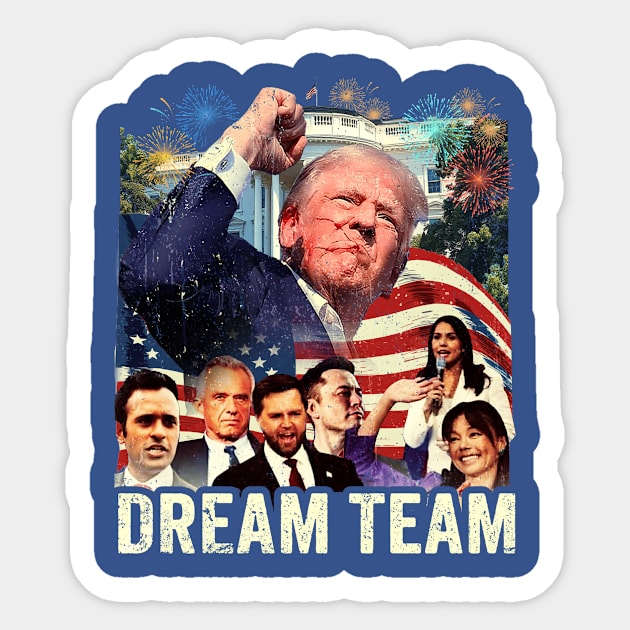 Trump Won Dream team - Trump Won - Sticker | TeePublic