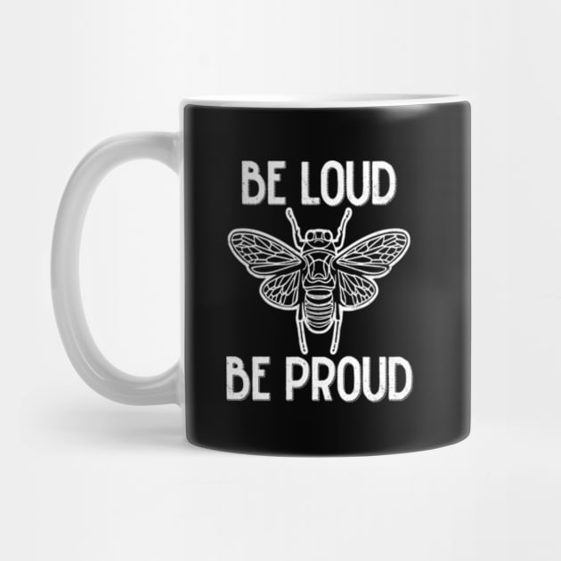 Be Loud Be Proud Cicada Invasion 2024 Brood Xiii Brood Xix - Be Loud ...