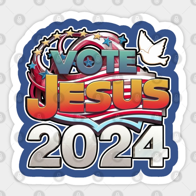 Vote Jesus 2024 - Dove Stars Design - Election 2024 - Sticker | TeePublic