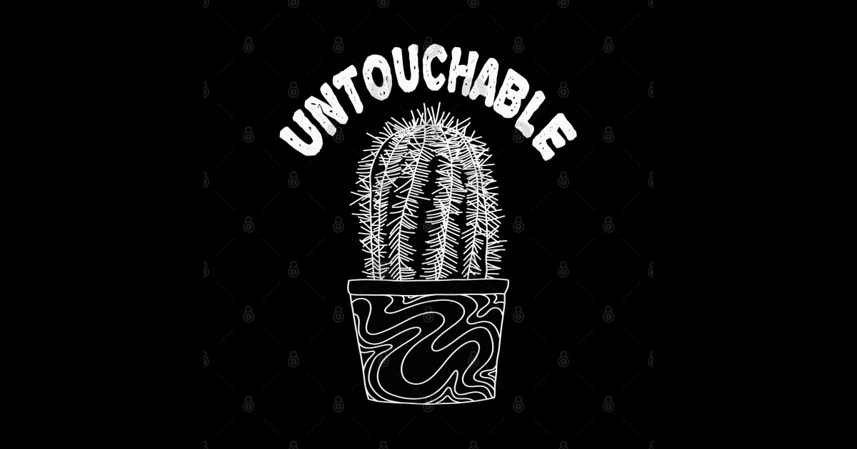 Untouchable Cactus - Cactus - Sticker | TeePublic