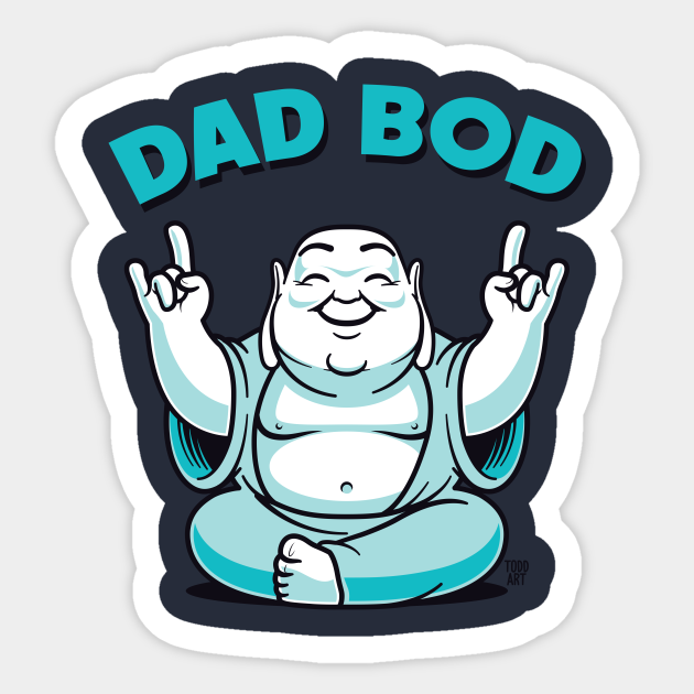 DAD BOD - Buddah - Sticker | TeePublic