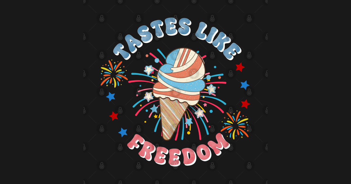 Tastes Like Freedom July 4th - Tastes Like Freedom - T-Shirt | TeePublic