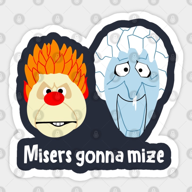 heat and cold miser - Haters Gonna Hate - Sticker | TeePublic