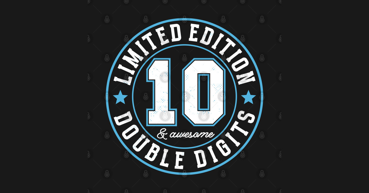 10th Birthday Boy Double Digits Limited Edition - 10th Birthday Gift ...