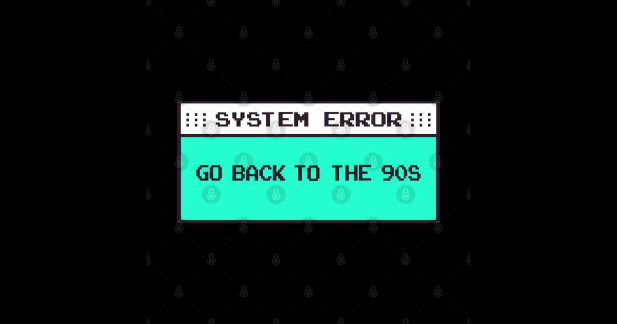 90s System Error - 90s Nostalgia - Sticker | TeePublic