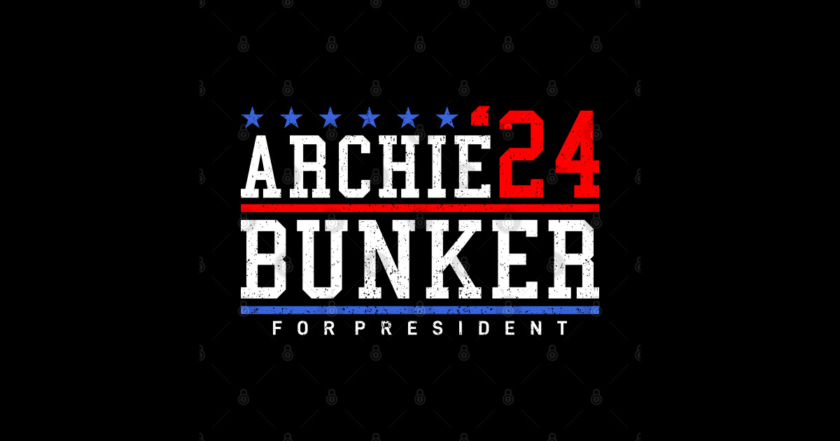 Archie Bunker 24 President - Archie Bunker - Posters and Art Prints ...
