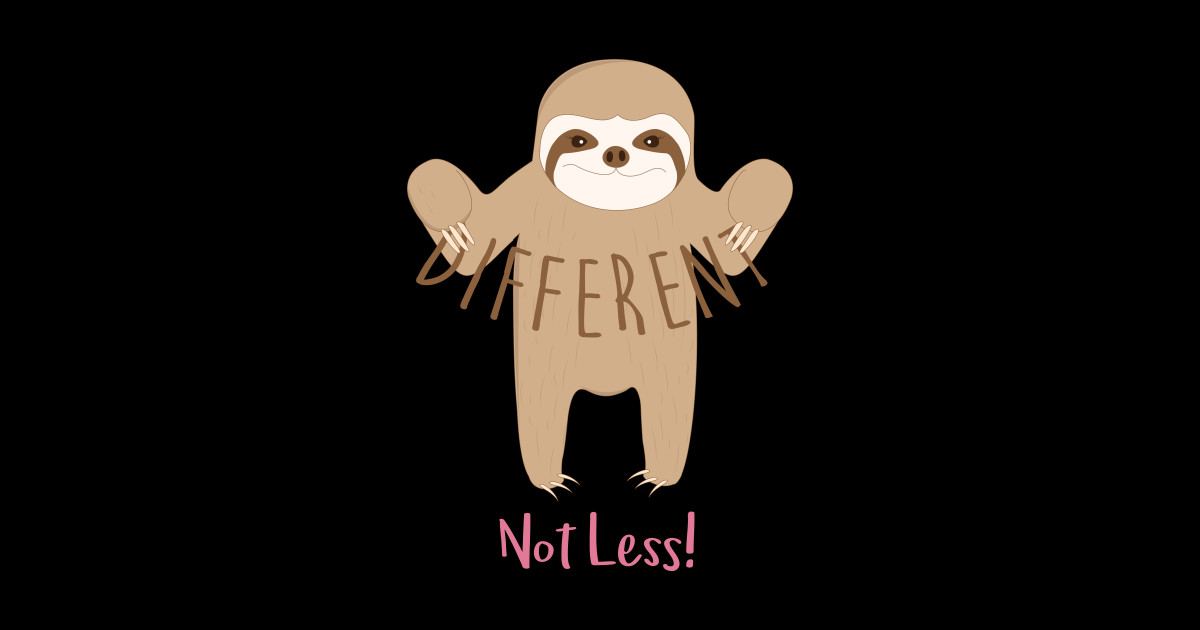 Different Not Less Sloth - Autism Awareness Day - Sticker | TeePublic