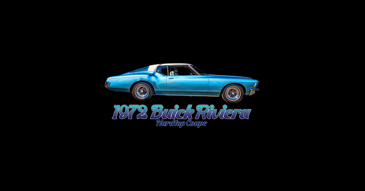 1972 Buick Riviera Hardtop Coupe - 1972 Buick Riviera Coupe - Sticker ...