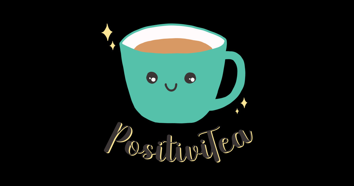 Positivitea - Only Positive Vibes - Positivitea - Sticker | TeePublic