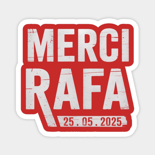 Merci Rafa - Merci Rafa 25 05 2025 Official - Merci Rafa - Magnet ...
