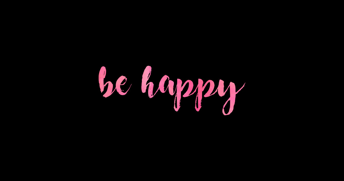 Be Happy Pink - Be Happy - Sticker | TeePublic
