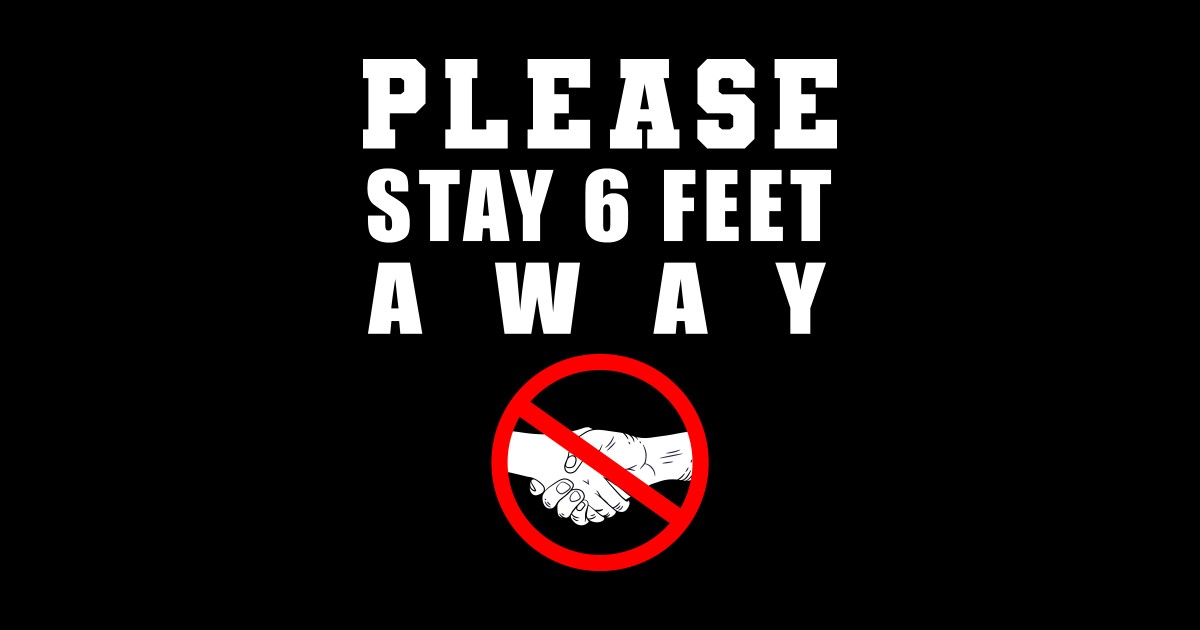 Please Stay 6 Feet Away - Please Stay 6 Feet Away - Sticker | TeePublic