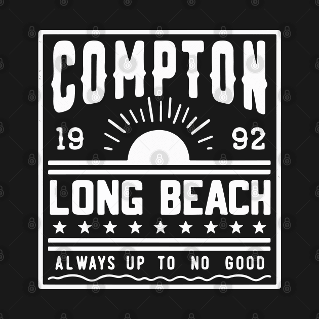 Compton Long Beach // 90s Music Fan Art - Hip Hop - T-Shirt | TeePublic
