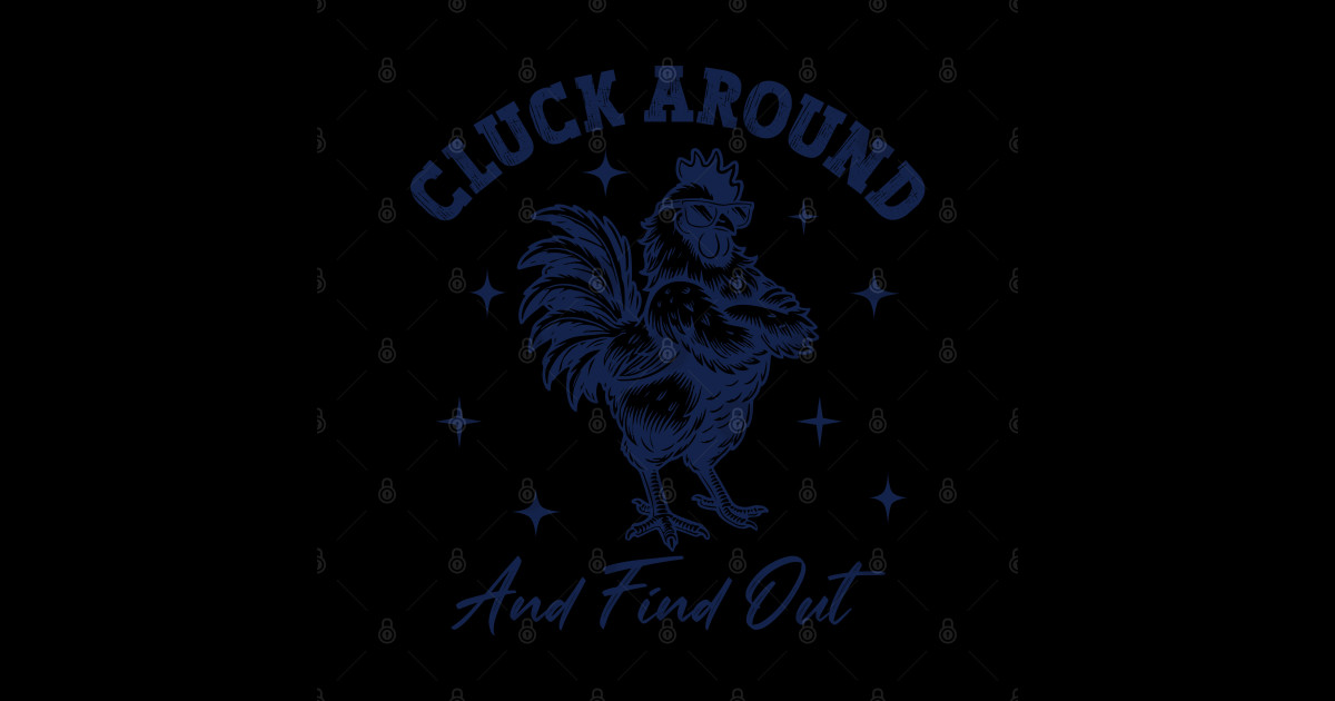 CLUCK AROUND AND FIND OUT RETRO - Cluck Around - Sticker | TeePublic