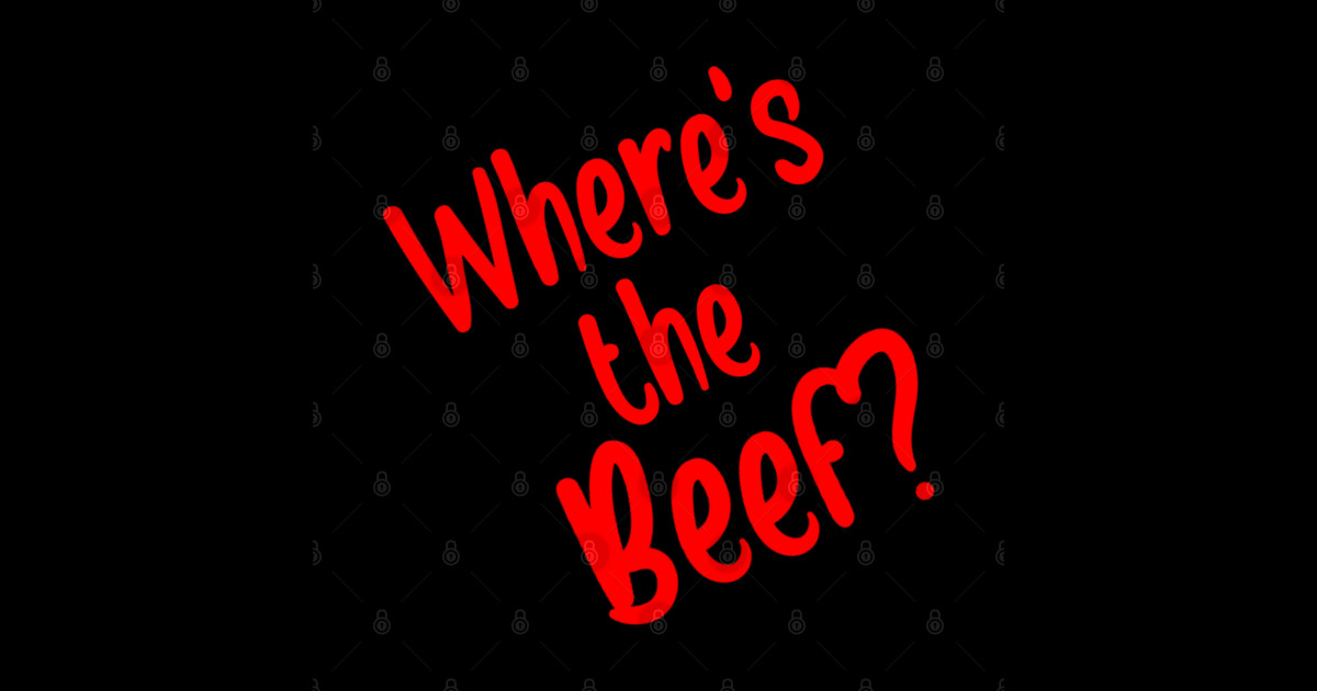Where's the Beef? - Wheres The Beef - Magnet | TeePublic