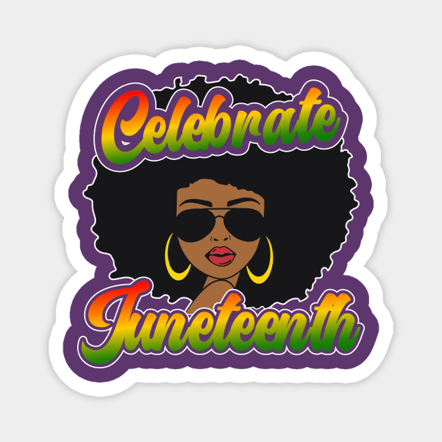 CELEBRATE JUNETEENTH WOMENS - Juneteenth - Magnet | TeePublic