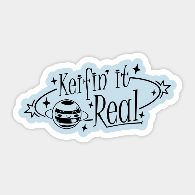 Keifin' It Real - Hey Riddle Riddle - Sticker | TeePublic