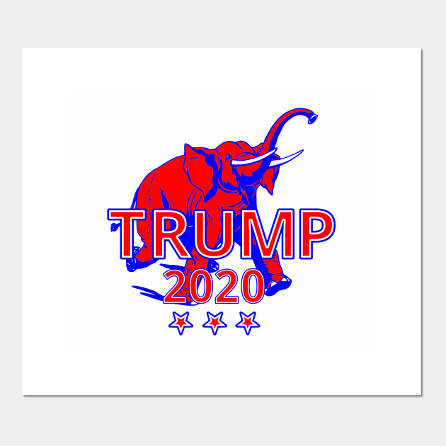 Trump elephant - Trump 2020 Campaign - Posters and Art Prints | TeePublic