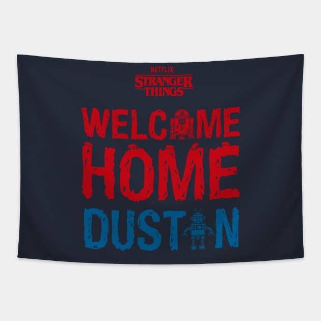 STRANGER THINGS: WELCOME HOME DUSTIN - Stranger Things - Tapestry ...