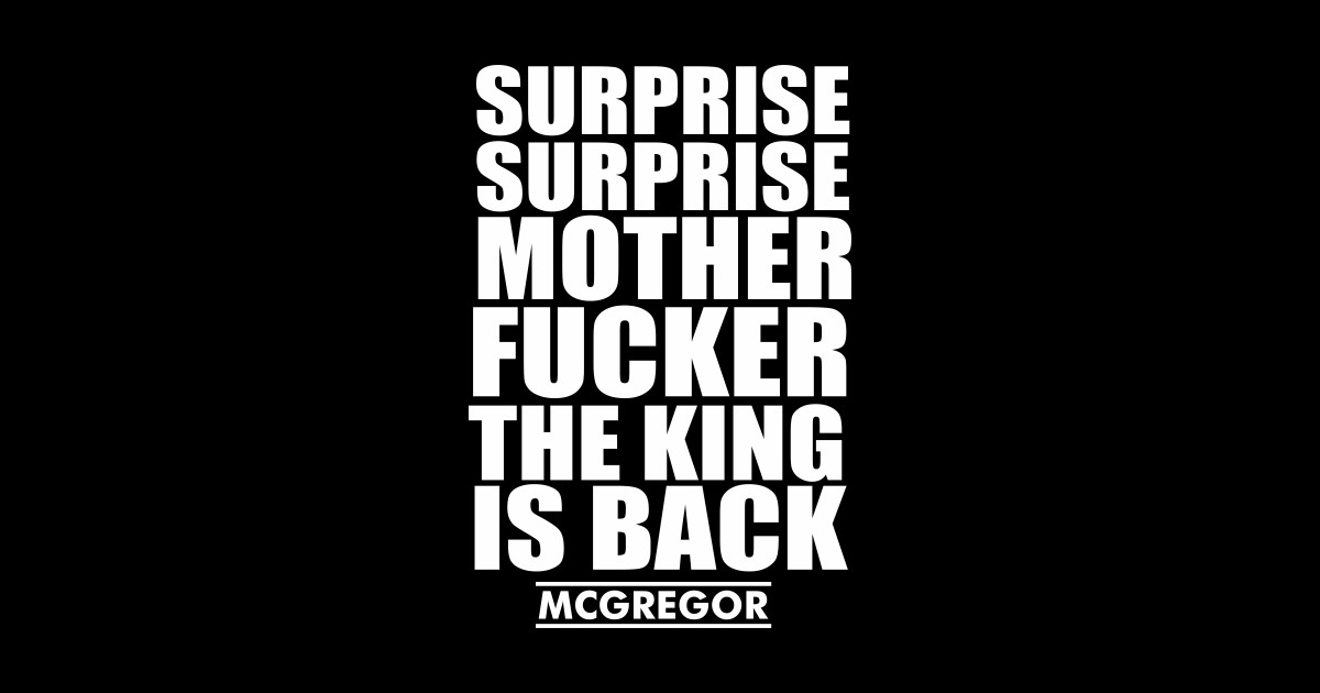the king is back -conor mcgregor - The King Is Back Conor Mcgregor - T ...