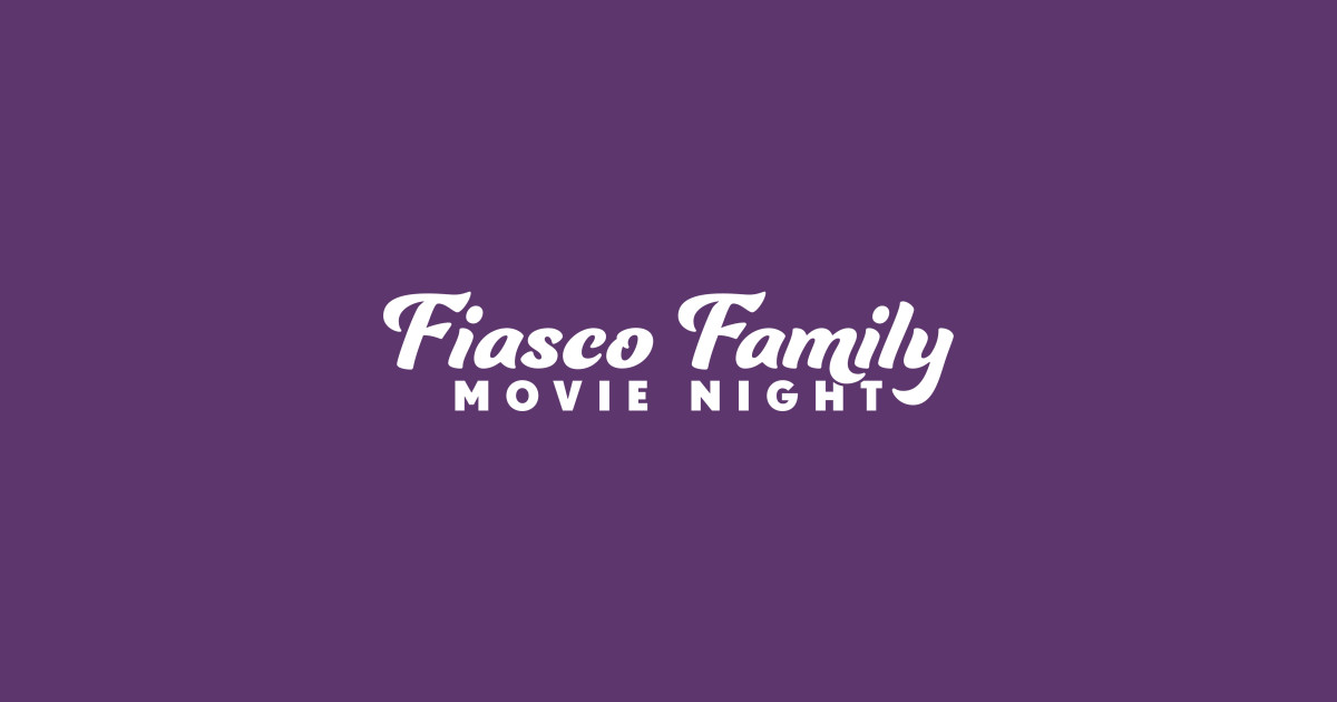 Fiasco Family Movie Night - Podcast - T-Shirt | TeePublic
