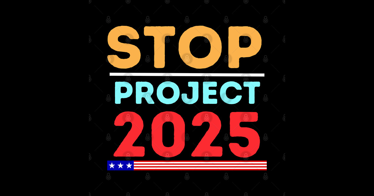 stop project 2025 - anti fascism Trump Election 2024 - Stop Project ...