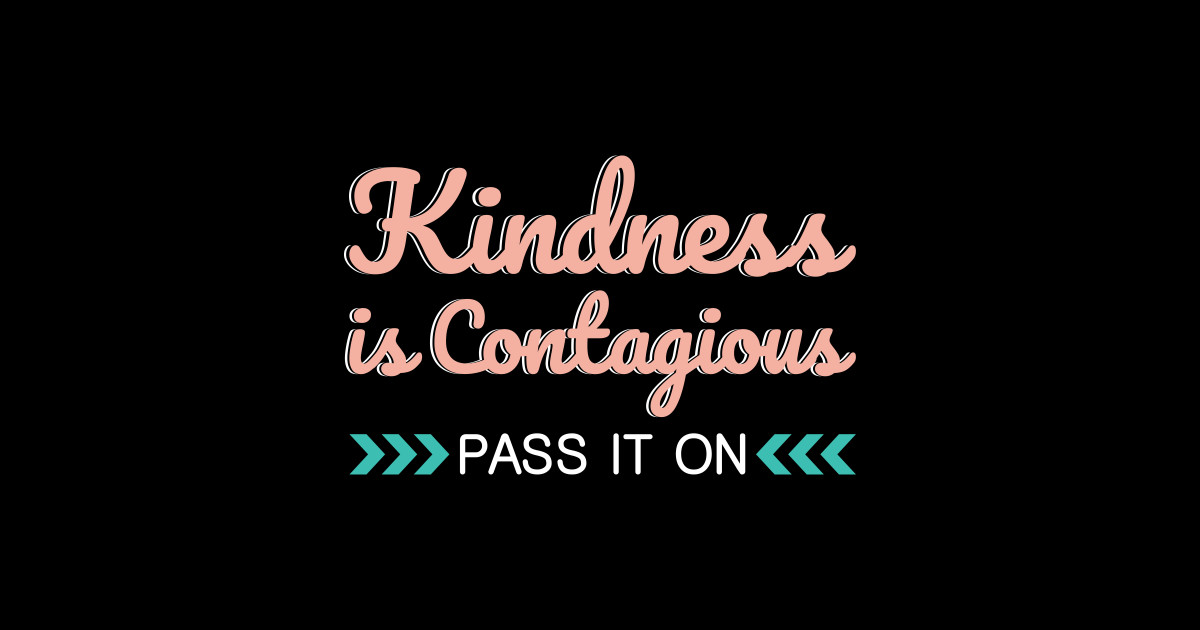 'Kindness Is Contagious' Radical Kindness Shirt - Kindness - Pin ...