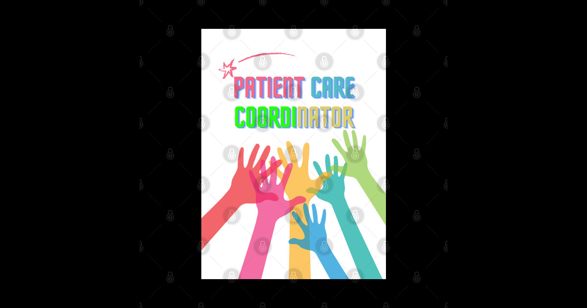 Patient Care Coordinator Amazing Supportive Art - Patient Care ...