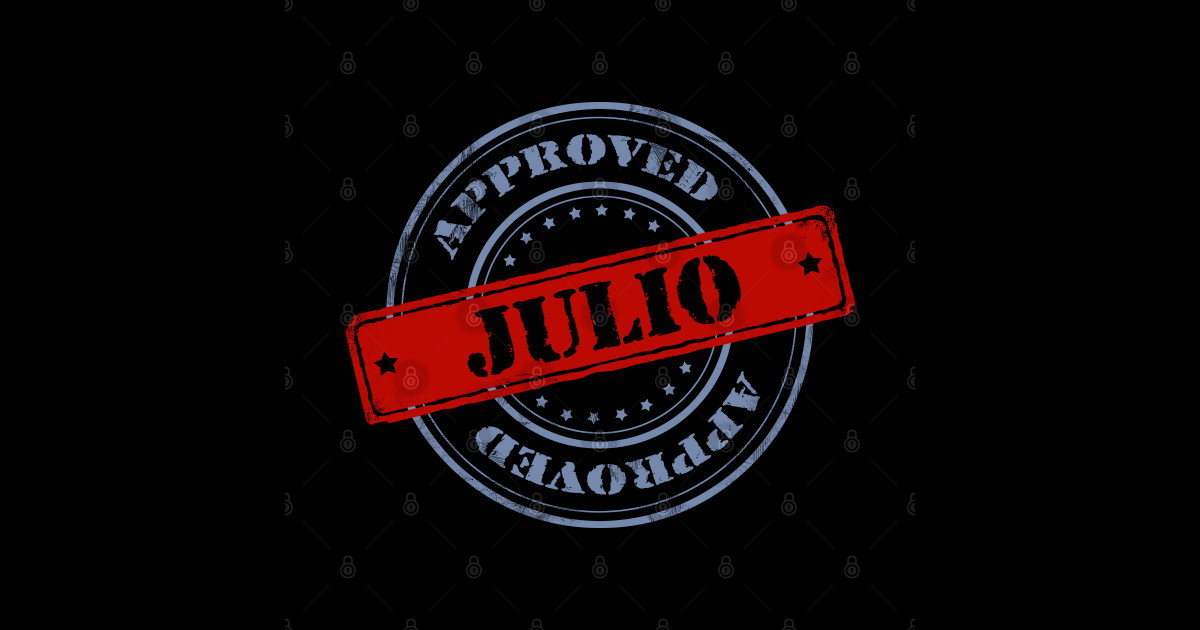 approved Julio - Julio - Sticker | TeePublic