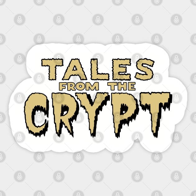 Tales From The Crypt Classic - Tales From The Crypt - Sticker | TeePublic